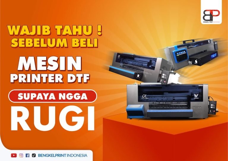 7 Tips Beli Printer DTF Buat Pemula - Bengkel Print Indonesia