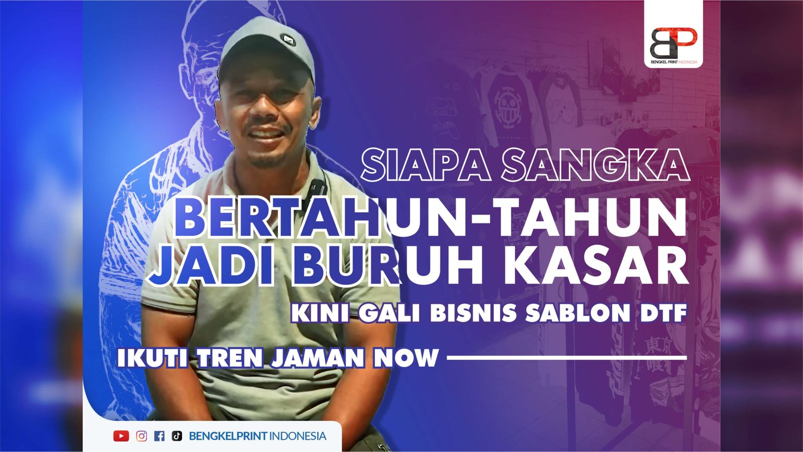 Dari Buruh Kasar Jadi Pengusaha Sablon DTF Di Blitar